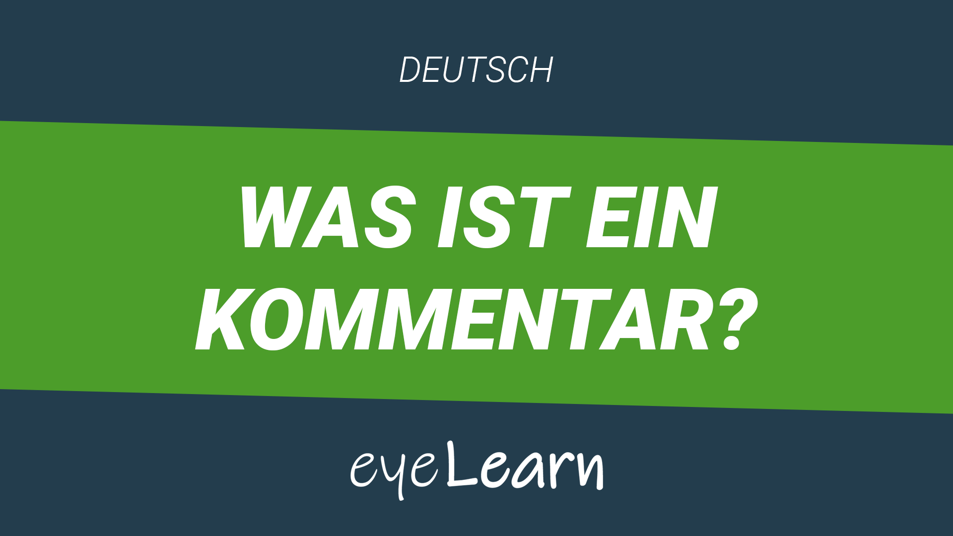Was ist ein Kommentar? - eyeLearn