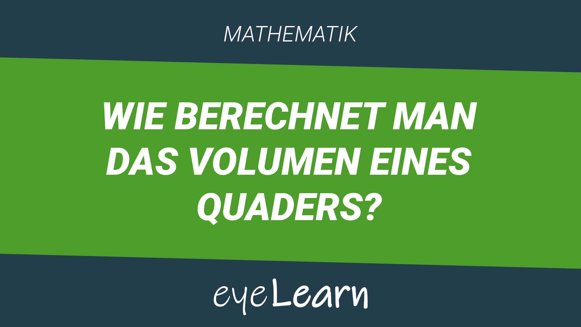 Wie berechnet man das Volumen eines Quaders? - eyeLearn