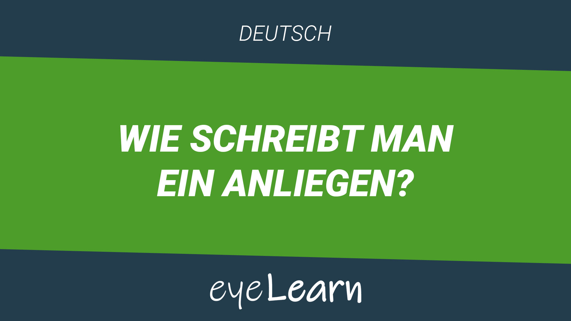 Wie schreibt man ein Anliegen? - eyeLearn